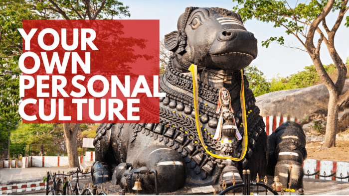 How to build your personal culture - Selfmastery